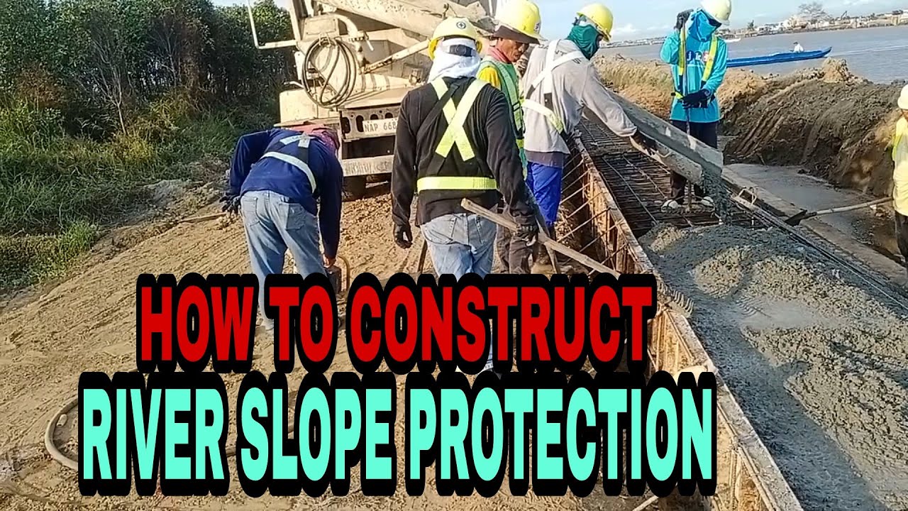 HOW TO CONSTRUCT RIVER SLOPE PROTECTION - YouTube