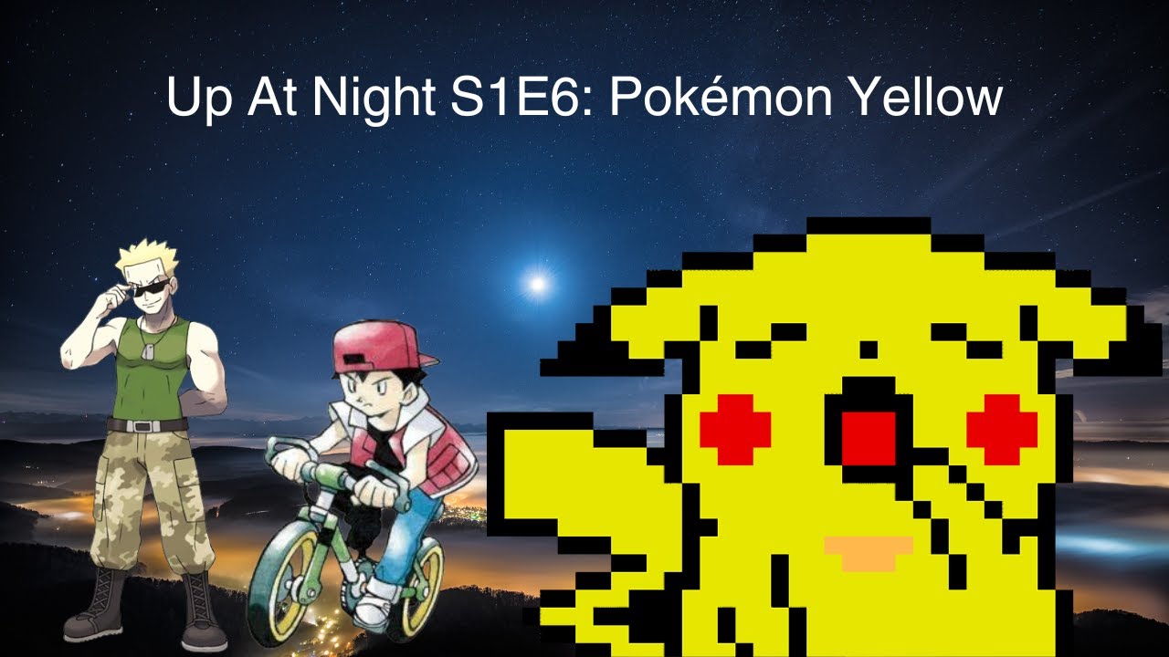 Up At Night S1E6: Pokémon Yellow - Defeating Lt. Surge and Getting Our ...