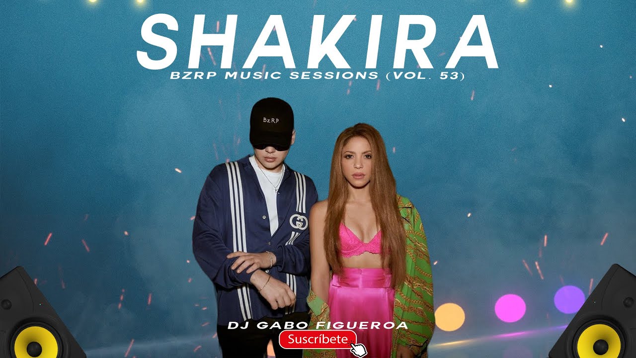 SHAKIRA || BZRP Music Sessions #53 - DJ GABO FIGUEROA - YouTube