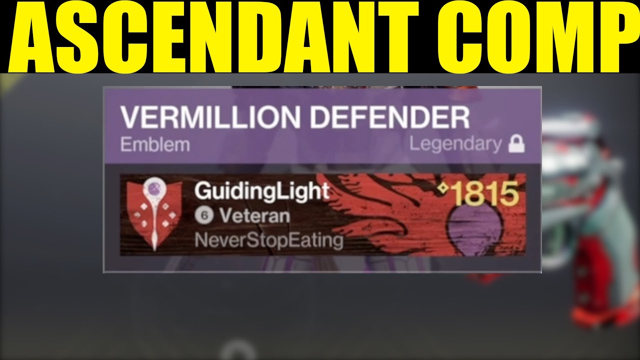 how to get ascendent comp emblem destiny 2 (Season 22) "vermillion ...