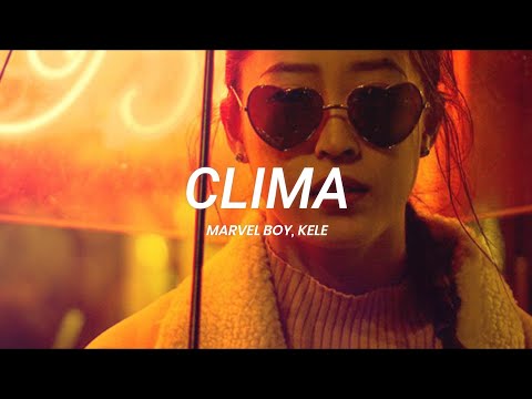 Marvel Boy, Kele - Clima || LETRA