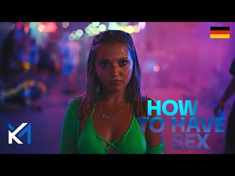HOW TO HAVE SEX - Trailer Deutsch | AB 07. DEZEMBER NUR IM KINO!