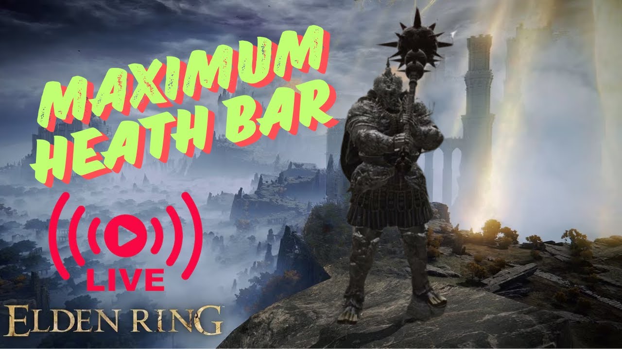 Elden Ring: Maximum Health Bar!! 🛡️Chill and Chat🗡️ - YouTube