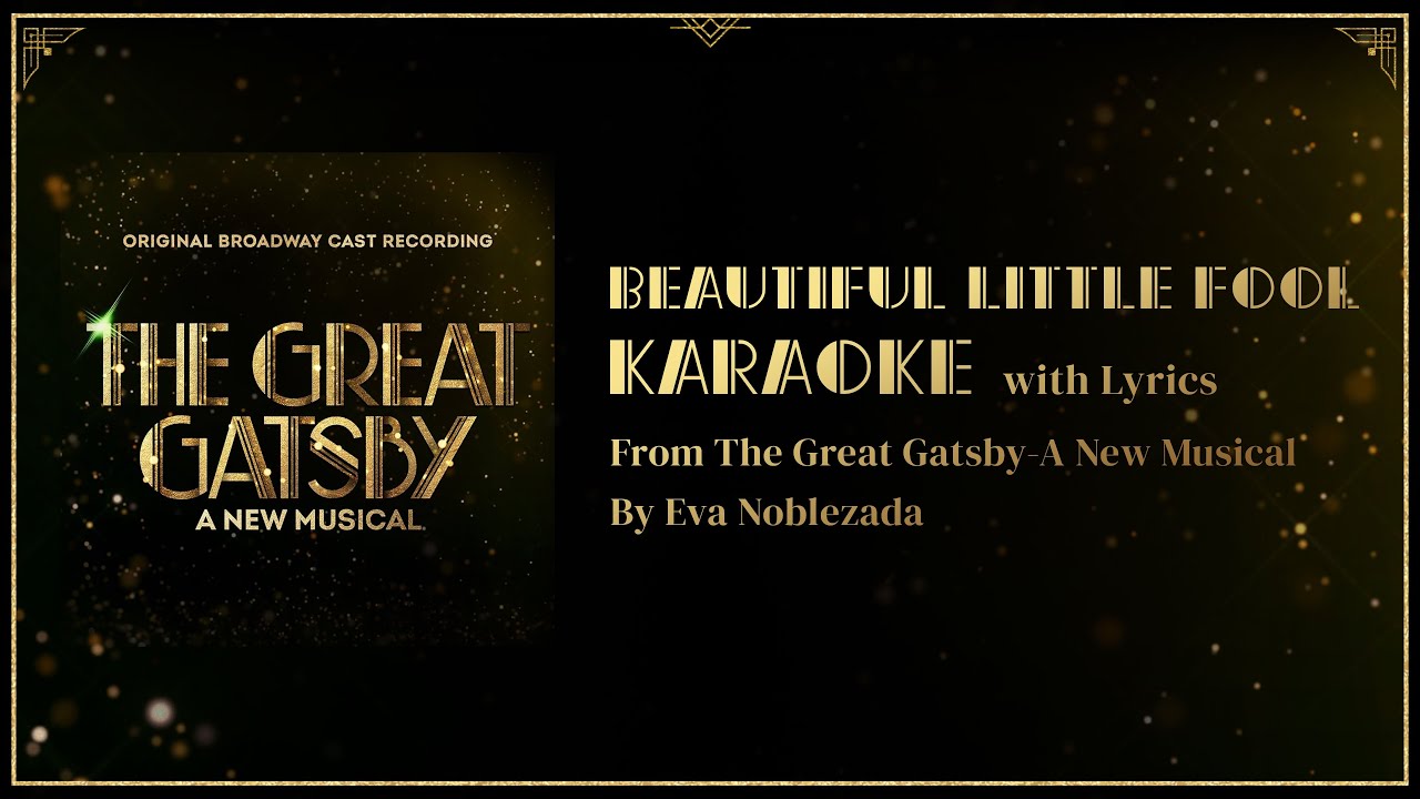 Beautiful Little Fool Karaoke w Lyrics - The Great Gatsby - A New ...