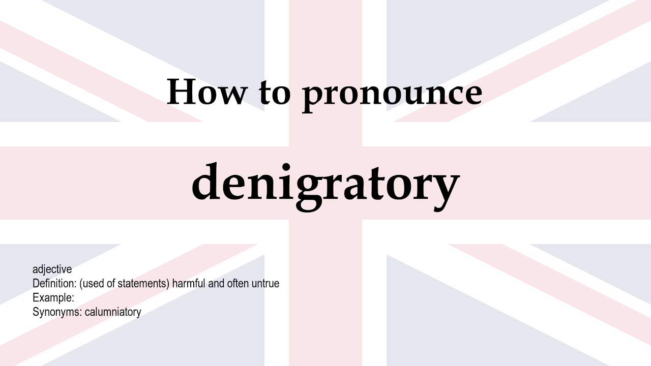 How to pronounce 'denigratory' + meaning - YouTube