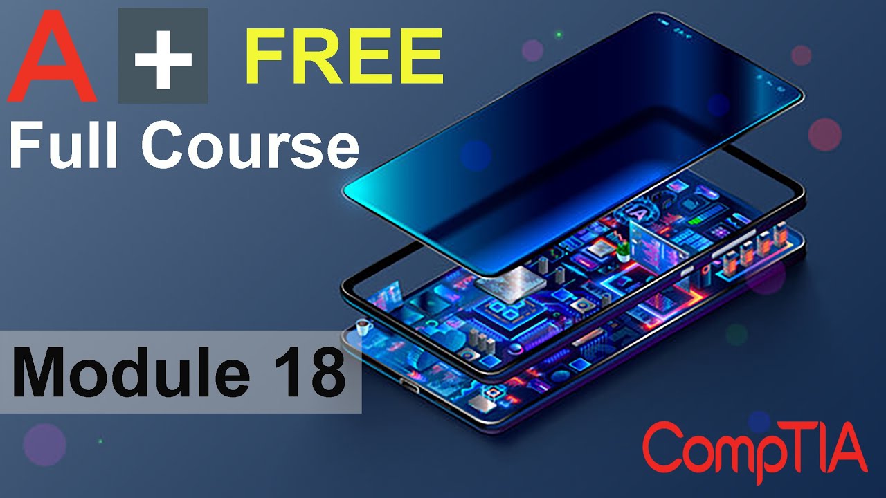 CompTIA A+ Full Course for Beginners - Module 18 - Support Mobile ...