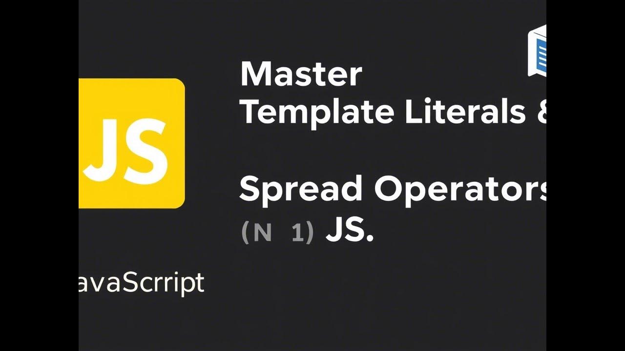 Tamplete litarels & Spread Operators in JS - YouTube