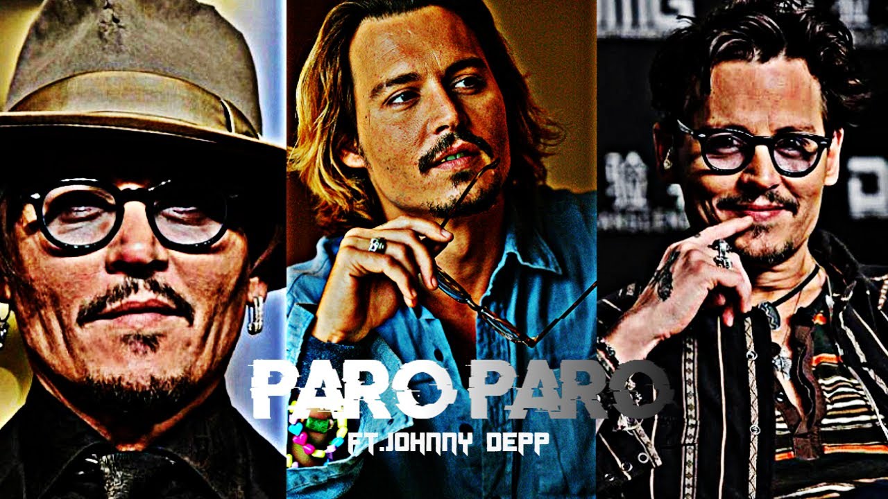 NEJ - Paro | FT JOHNNY DEPP ️ | LUTION EDITS - YouTube