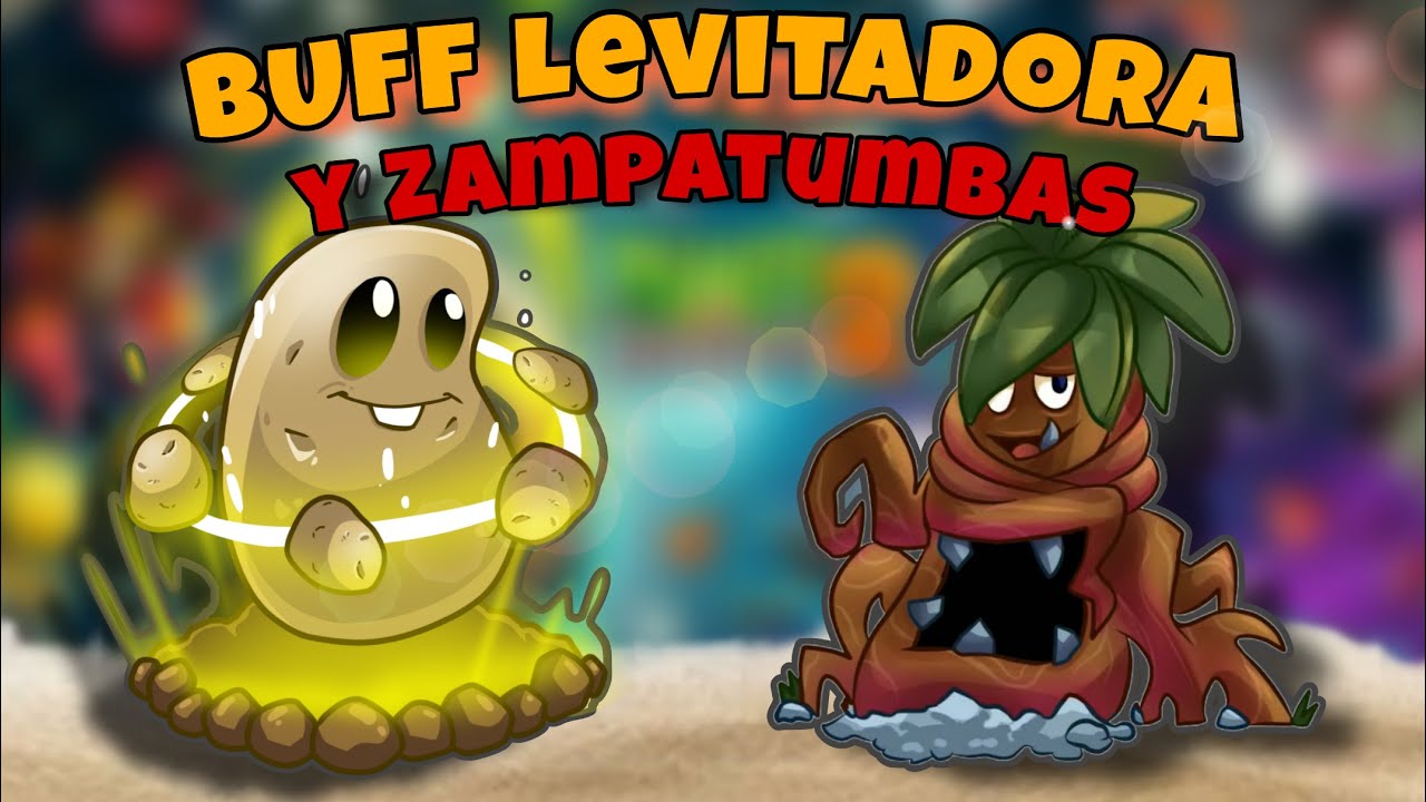 BUFF a Levitadora y Zampatumbas en PvZ 2 - YouTube