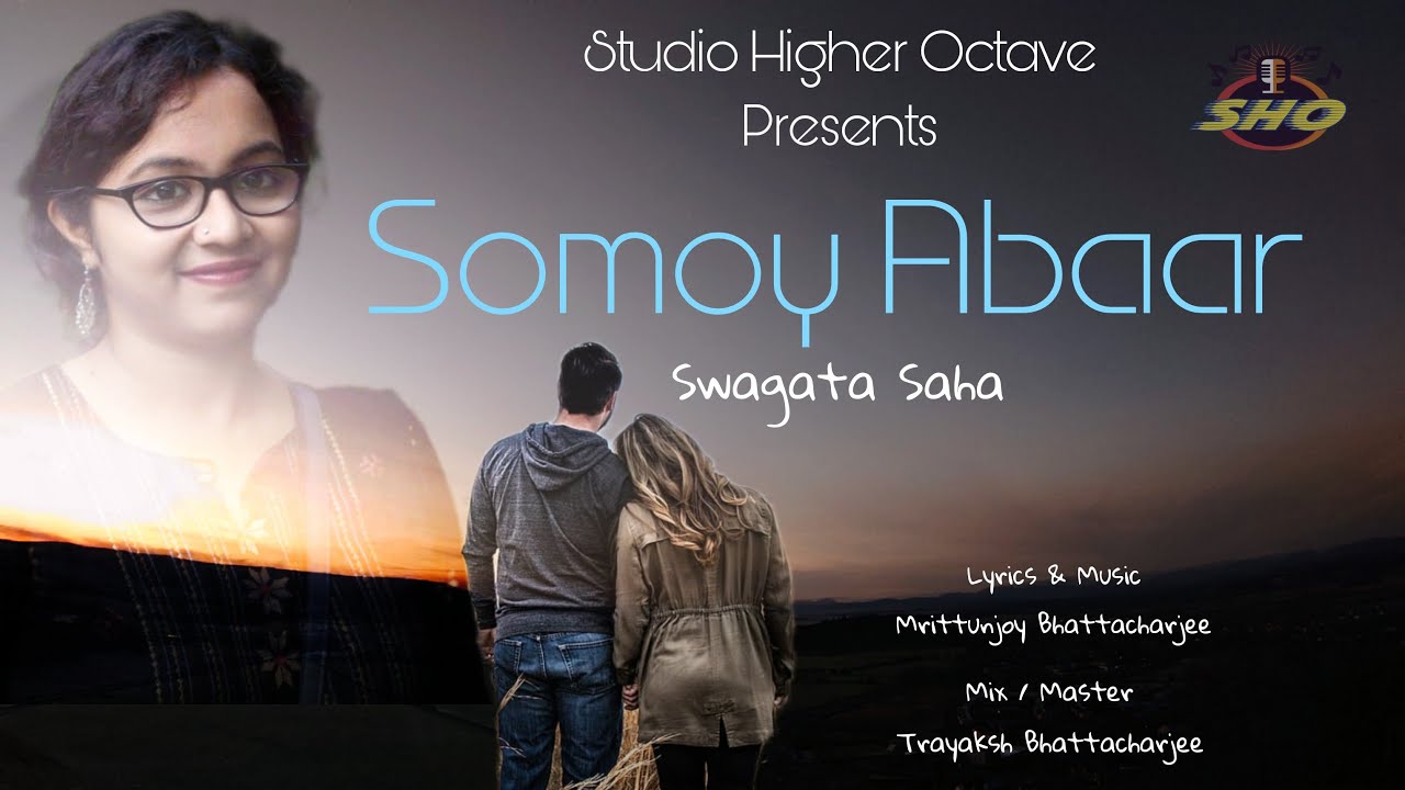 Somoy Abaar | Swagata Saha | Mrittunjoy Bhattacharjee | Studio Higher ...