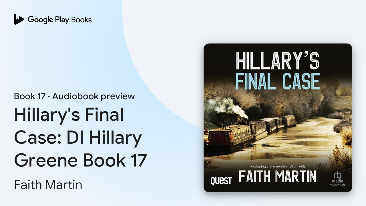 Hillary's Final Case: DI Hillary Greene Book… by Faith Martin ...