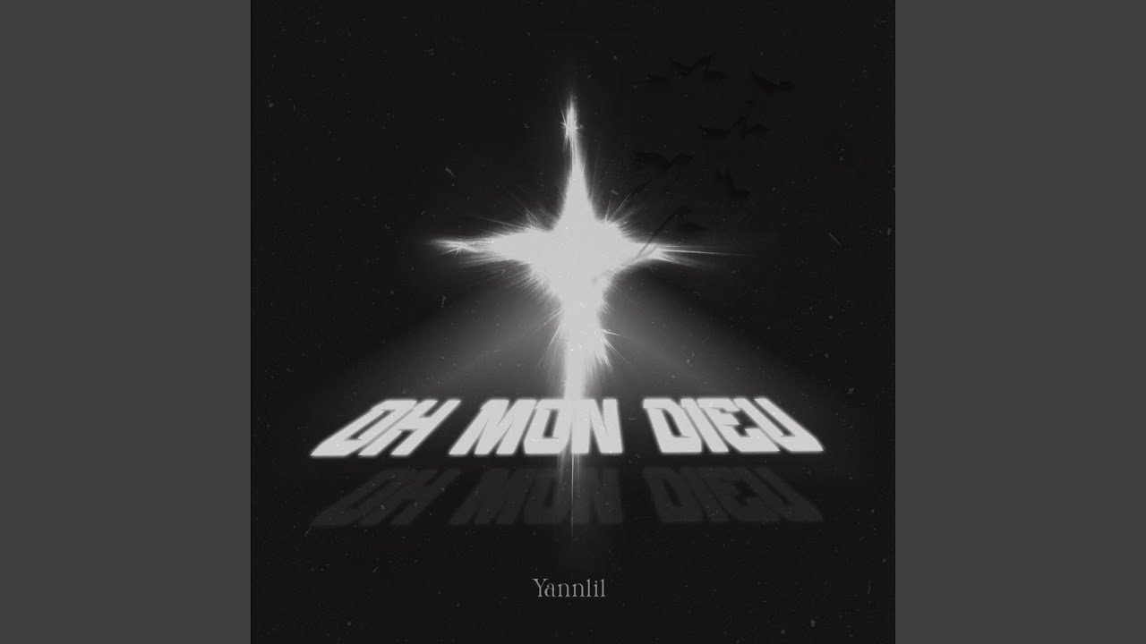 OH MON DIEU - YouTube