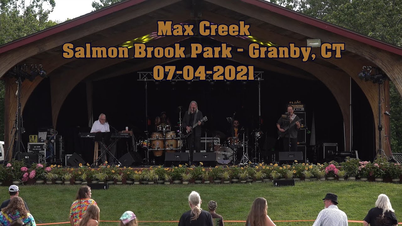 Max Creek at Salmon Brook Park Granby, CT Set One 07-04-2021 - YouTube