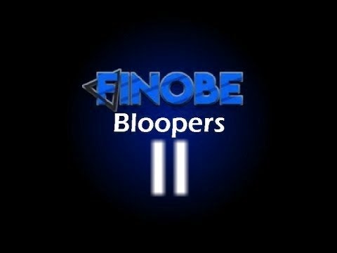 Finobe Bloopers 2 - YouTube