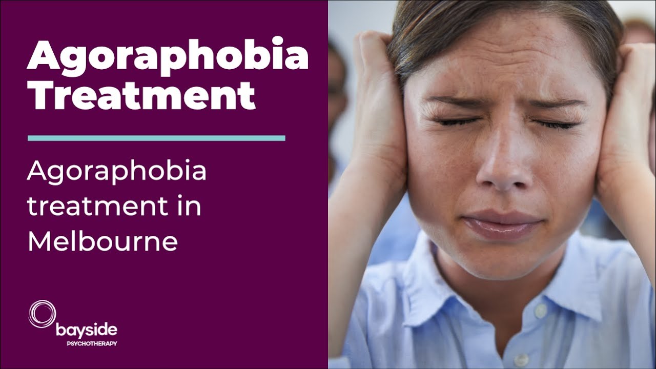 Agoraphobia treatment in Melbourne - YouTube