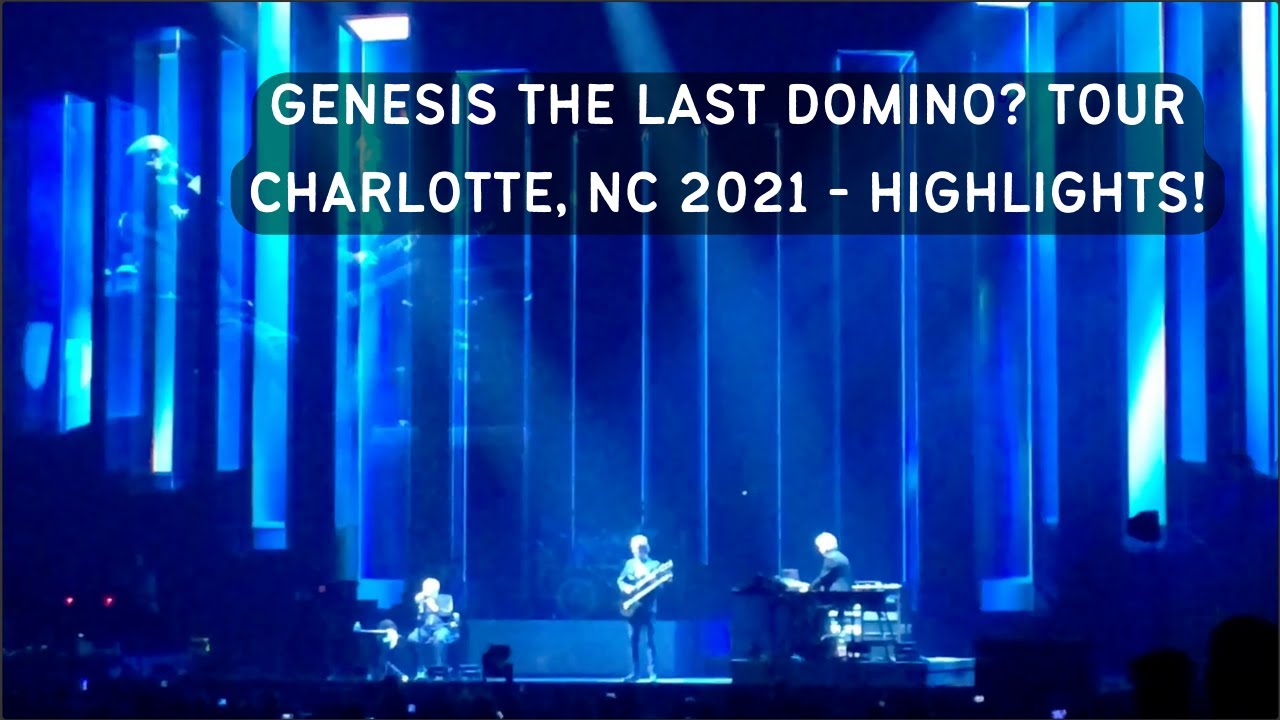Genesis (The Last Domino?) Tour 2021 - Charlotte, NC Concert Highlights ...