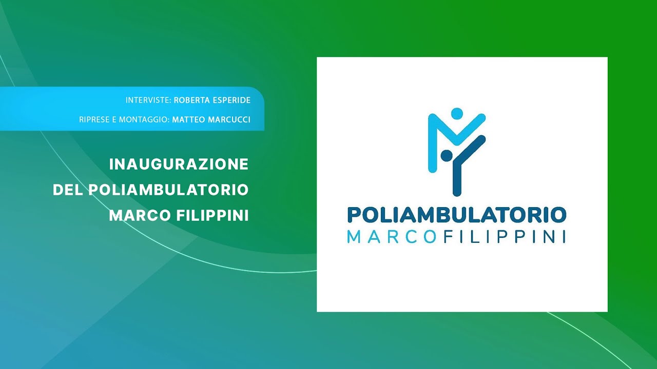 INAUGURAZIONE DEL POLIAMBULATORIO MARCO FILIPPINI - YouTube