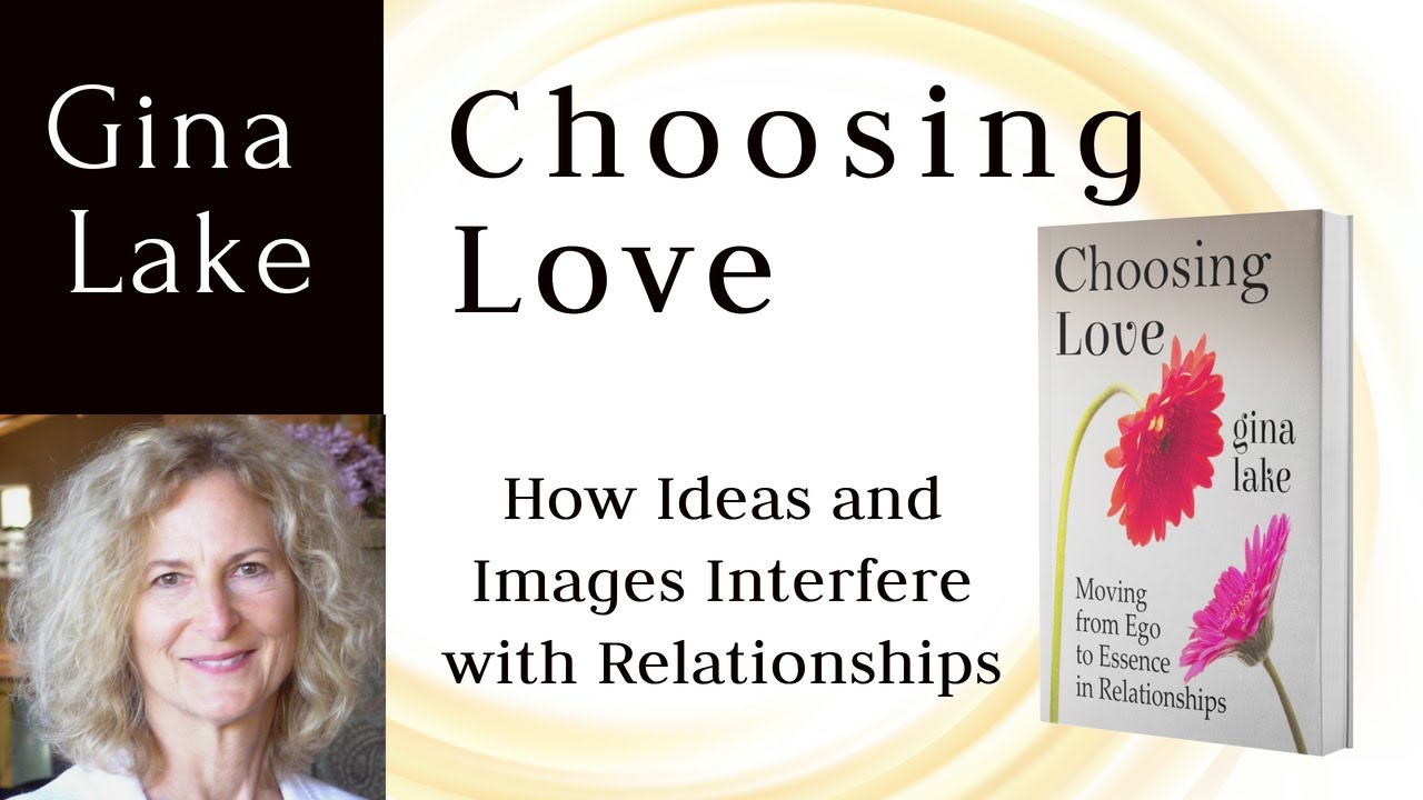 How Ideas Interfere with Relationships: An Excerpt from Choosing Love ...