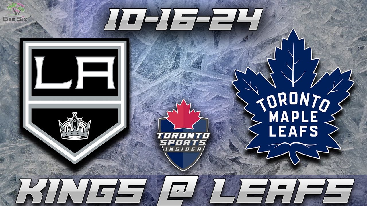 10-16-24 Los Angeles Kings vs Toronto Maple Leafs Game Audio | NHL LIVE ...