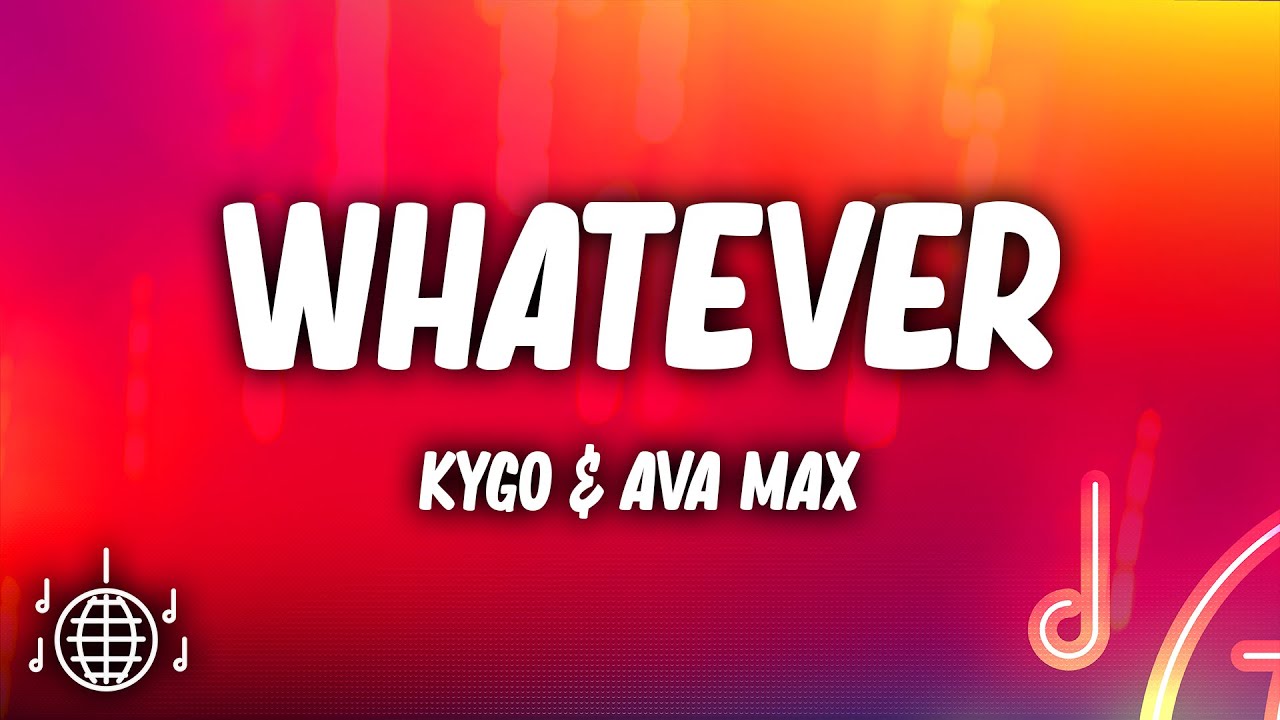 Kygo & Ava Max - Whatever (Lyrics) - YouTube