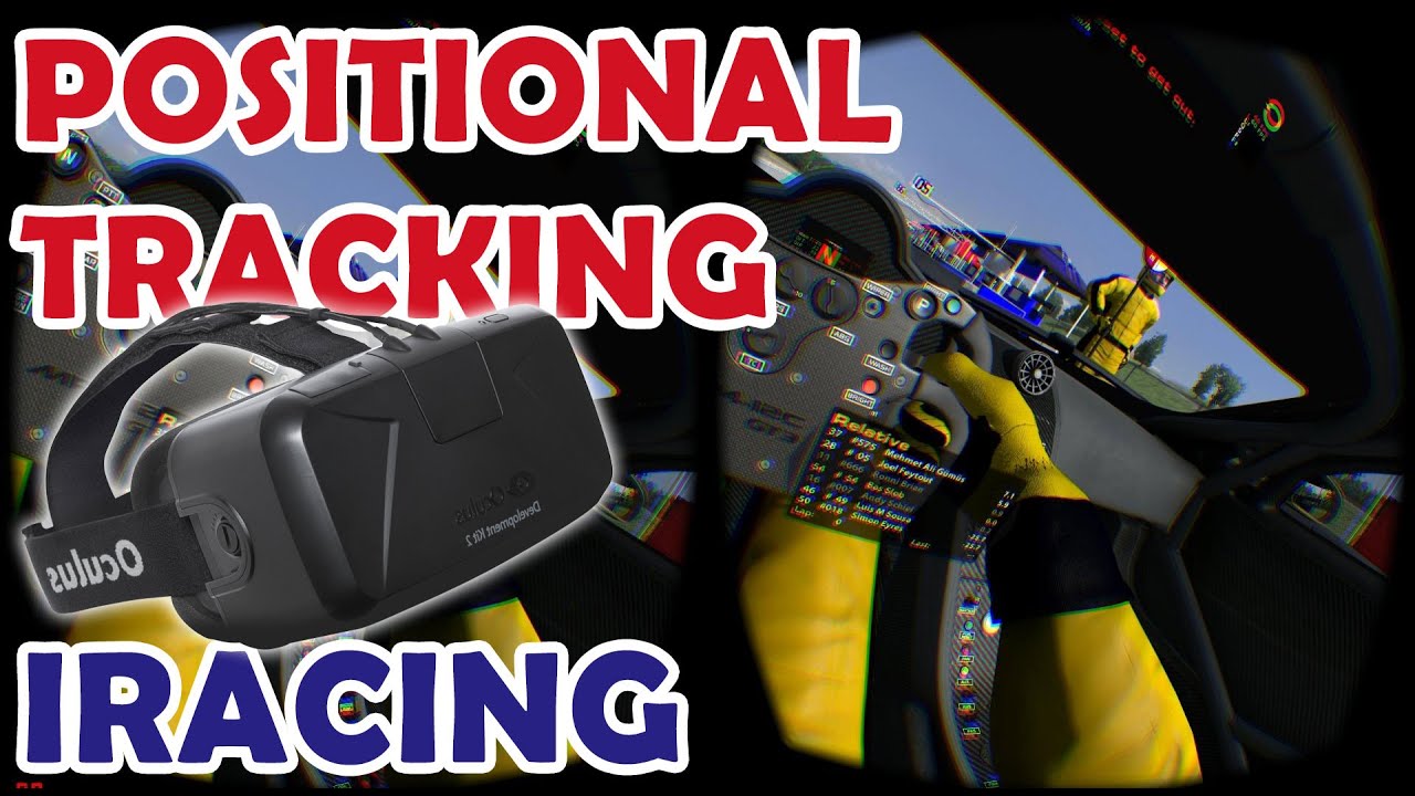 Iracing Now Supports Positional Tracking For Oculus Rift Dk2 Youtube