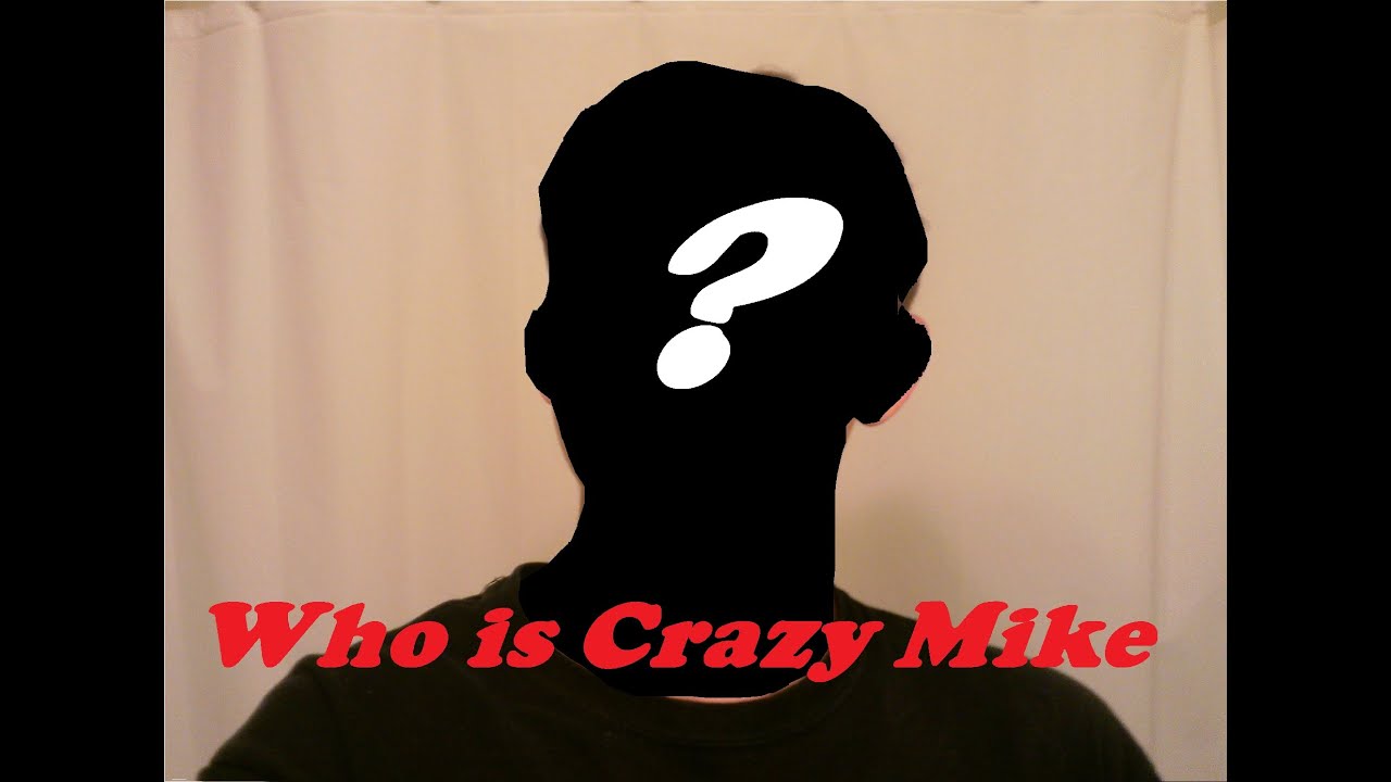 Who is Crazy Mike? - YouTube