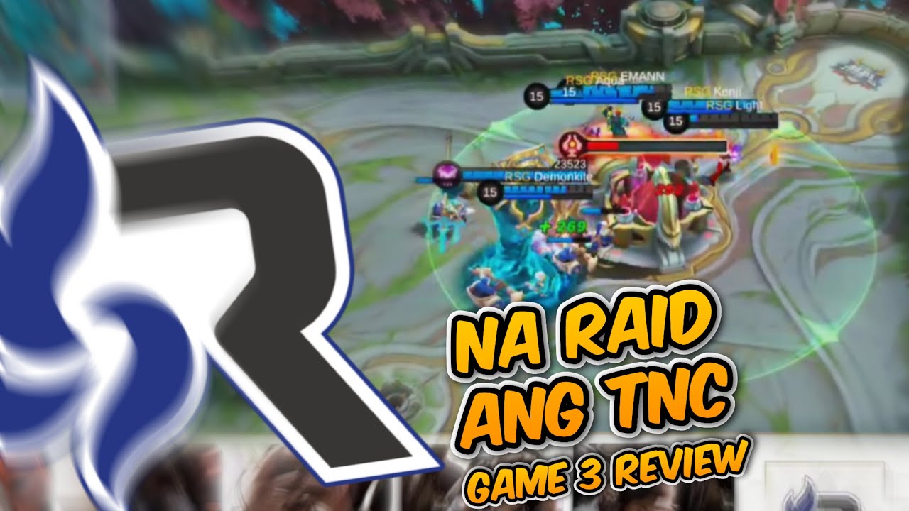 NA RAID ANG TNC!!! | TNC vs RSG GAME 3 | MPL-PH S10 Week 6 Day 1 - YouTube