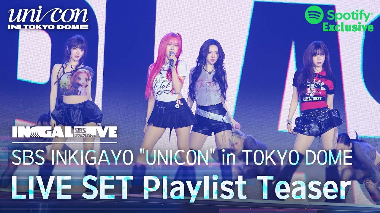[SBS INKIGAYO "UNICON" in TOKYO DOME] LIVE SET Playlist Teaser ...