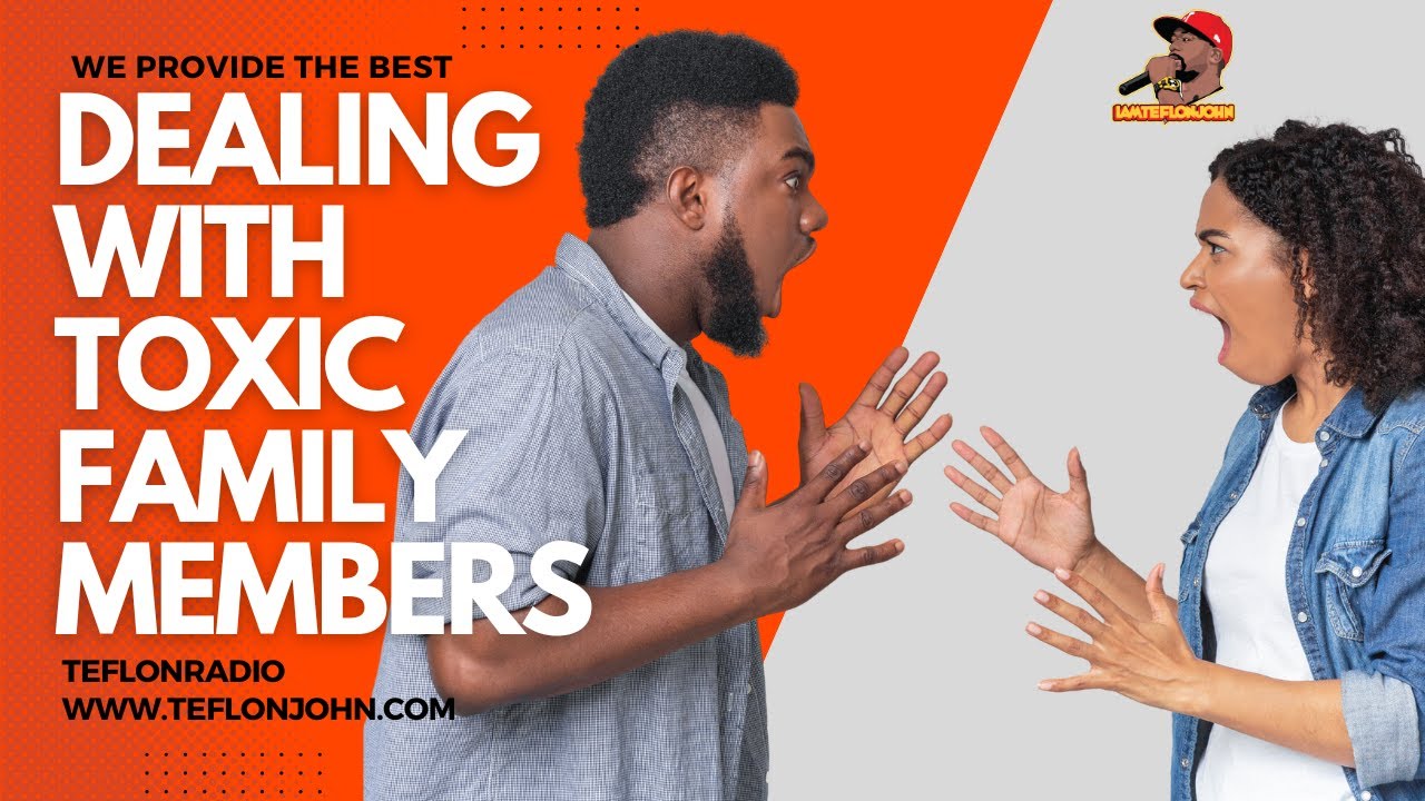 Unmasking Toxic Family Members: The Real Talk With TeflonJohn and Tammy ...