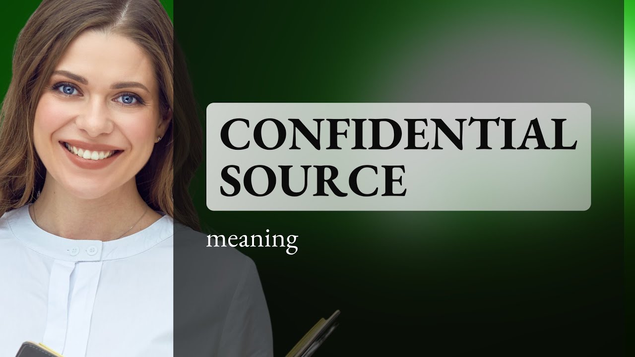 Unveiling the Mystery: Understanding "Confidential Sources" - YouTube