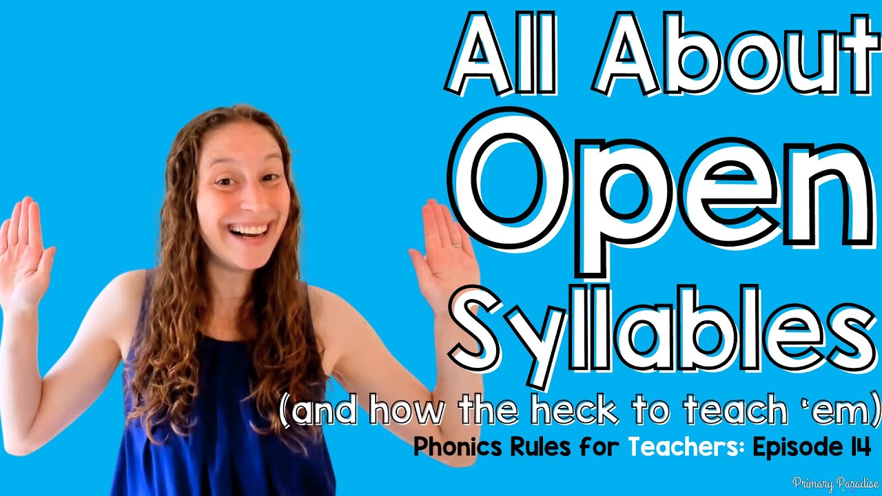 All About Open Syllables and How to Teach Your Students - YouTube