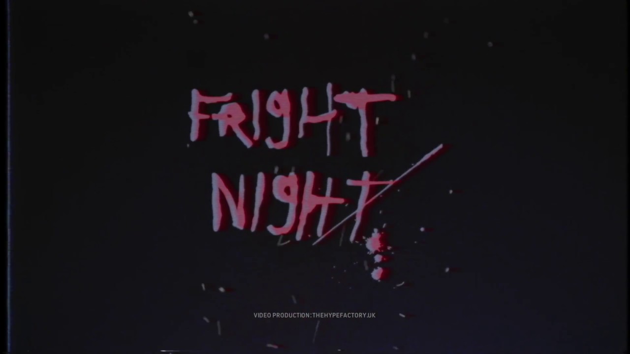 Fright Night 2017 "Back With A Vengeance" - YouTube