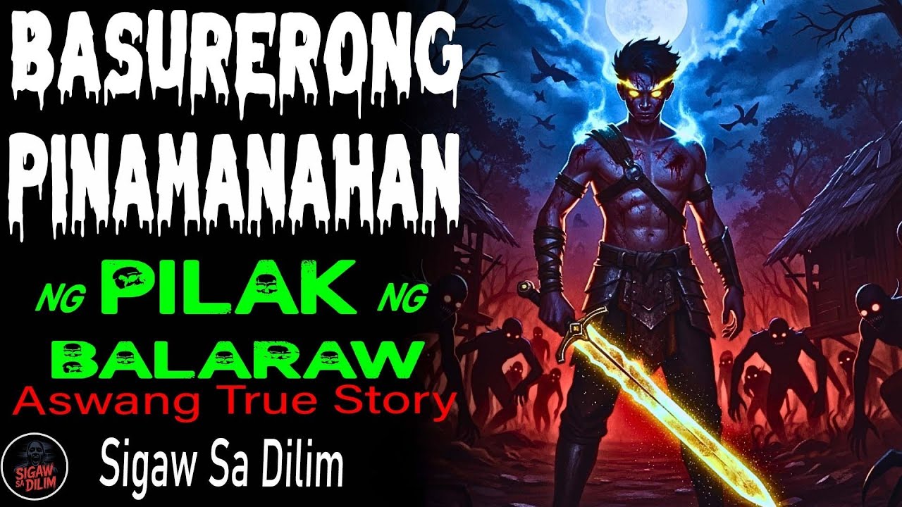 BASURERONG PINAMANAHAN NG PILAK NG BALARAW | ASWANG TRUE STORY | SIGAW ...