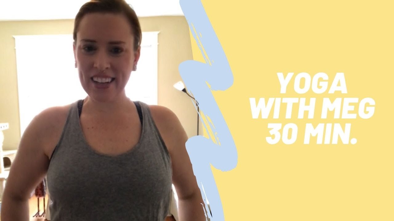 Beginner-Intermediate Yoga with Meg (30 minutes) - YouTube