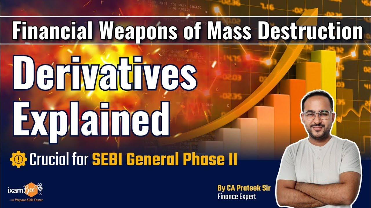 Financial Weapons of Mass Destruction || Derivatives || SEBI General ...
