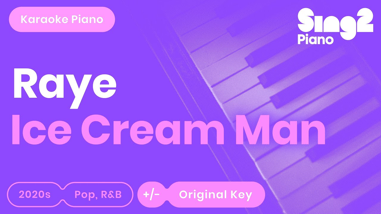 RAYE - Ice Cream Man. (Piano Karaoke) - YouTube