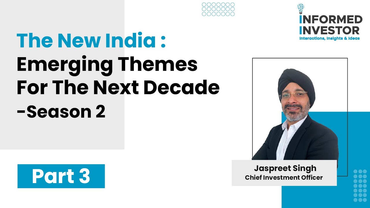 The New India: Emerging Themes For The Next Decade (Season 2) Part 3 ...