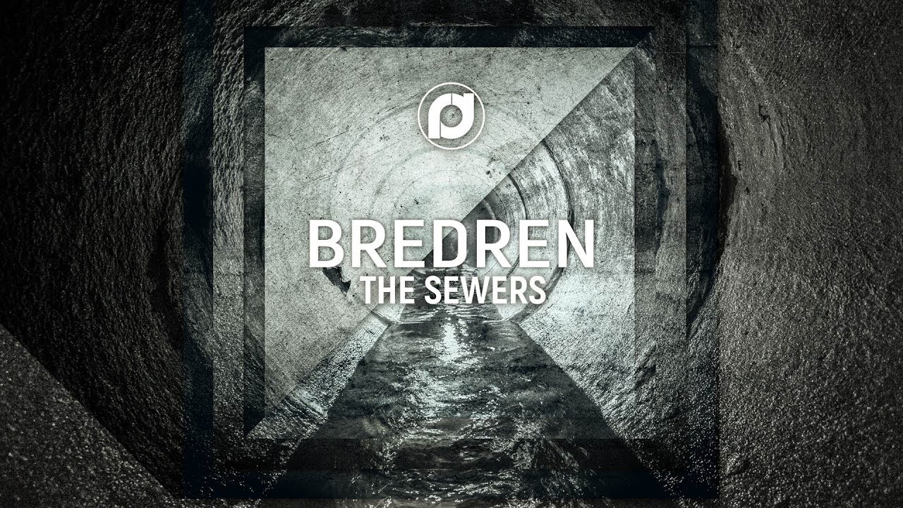 Bredren - The Sewers - YouTube