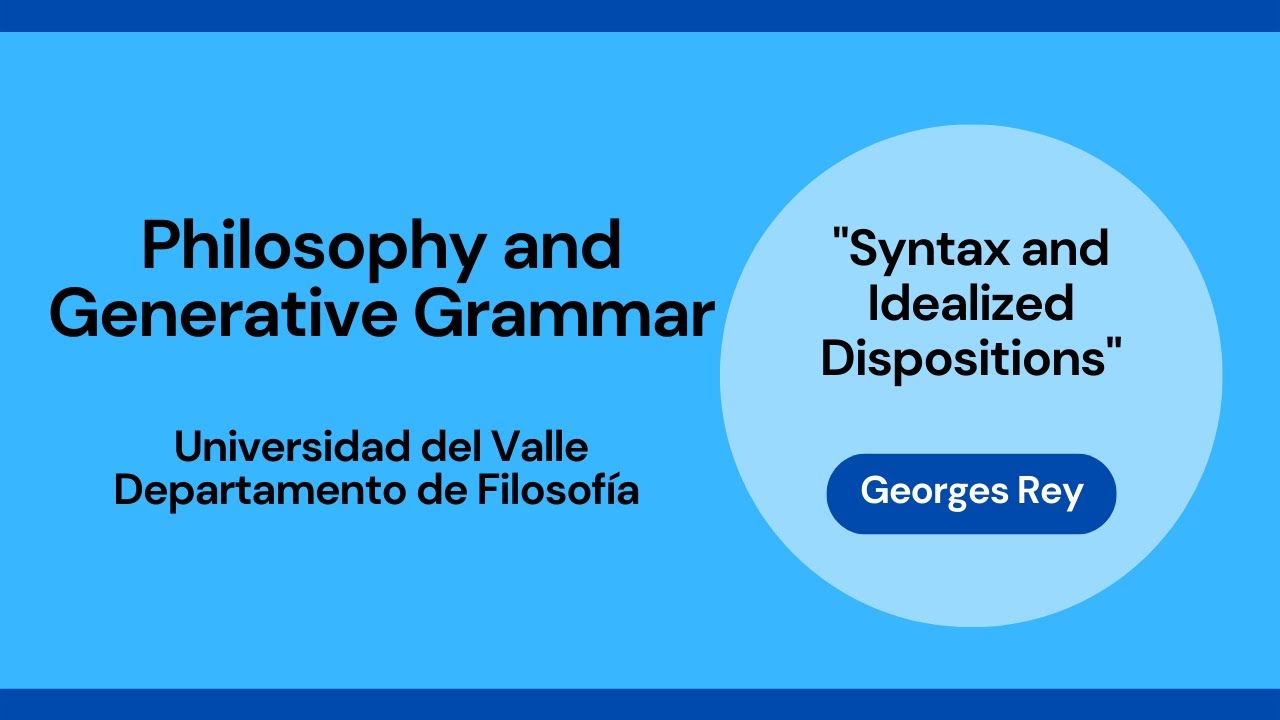 Georges Rey (University of Maryland) "Syntax and Idealized Dispositions ...