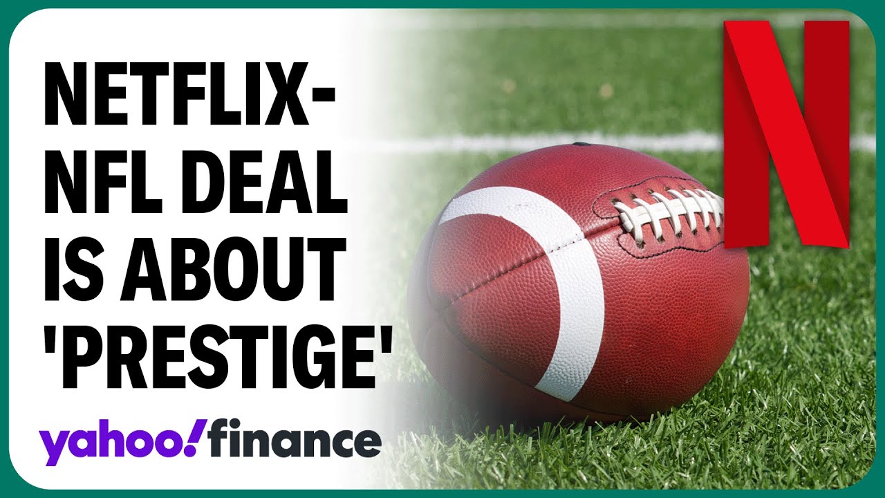 Netflix-NFL deal is about 'prestige': Analyst - YouTube