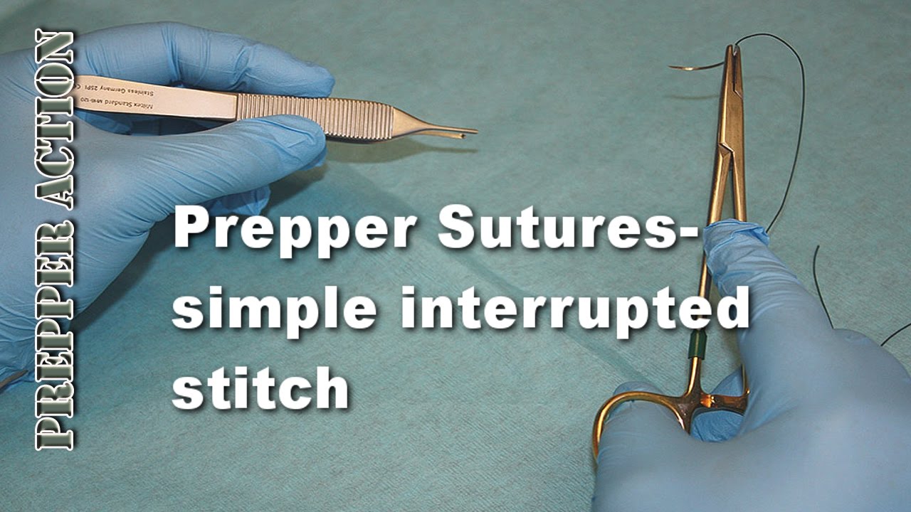 Prepper Sutures- simple interrupted stitch - YouTube