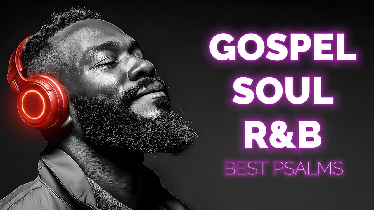 Peaceful Psalms in Soulful R&B Christian Worship & Gospel Music - YouTube