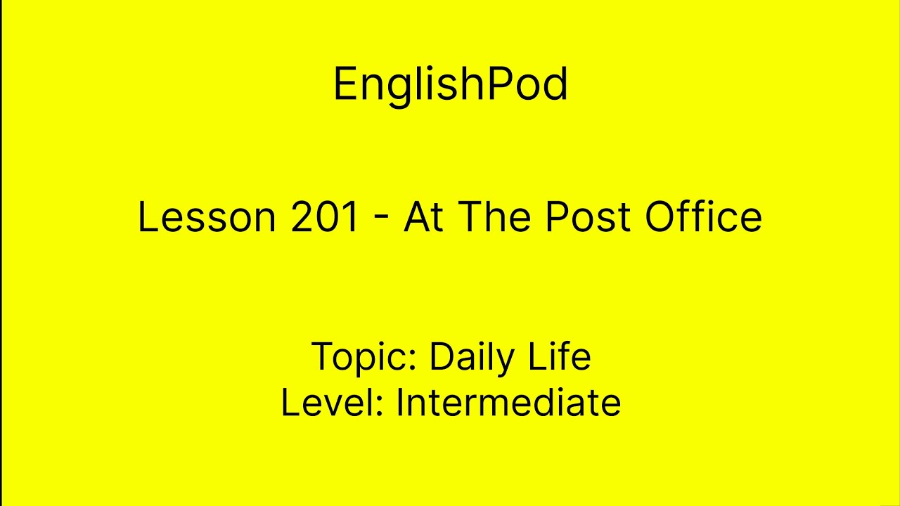 EnglishPod 201 - At The Post Office - YouTube