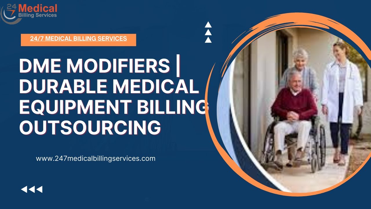 DME Modifiers | Durable Medical Equipment Billing Outsourcing | 247 ...
