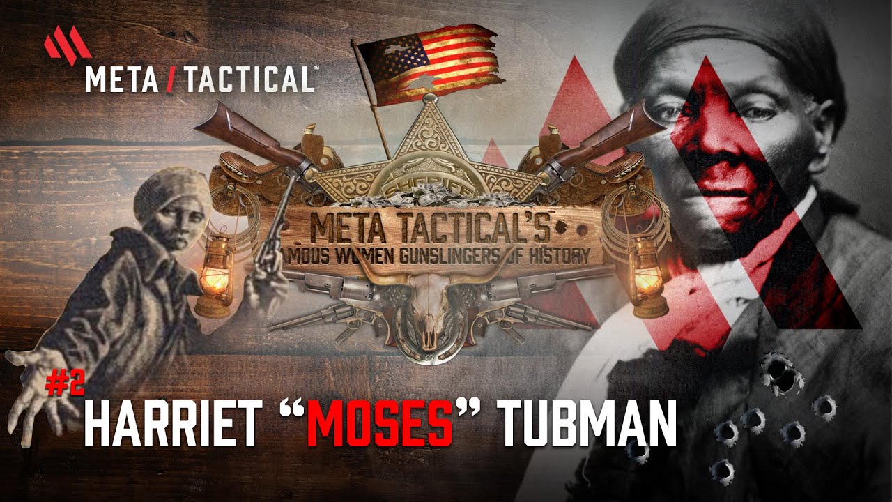 History's Famous Women Gunslingers - Story of Harriet "Moses" Tubman ...