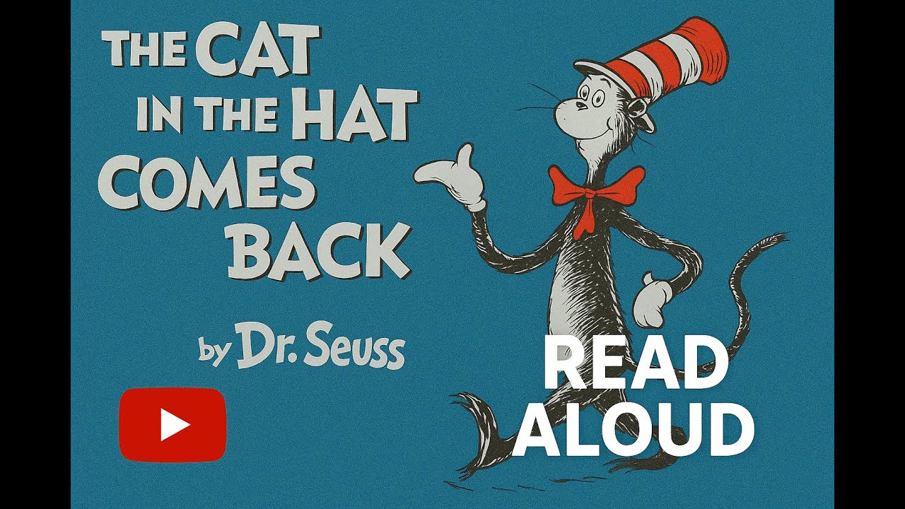 🎩🐱 The Cat in the Hat Comes Back by Dr. Seuss | Read-Aloud Story for ...