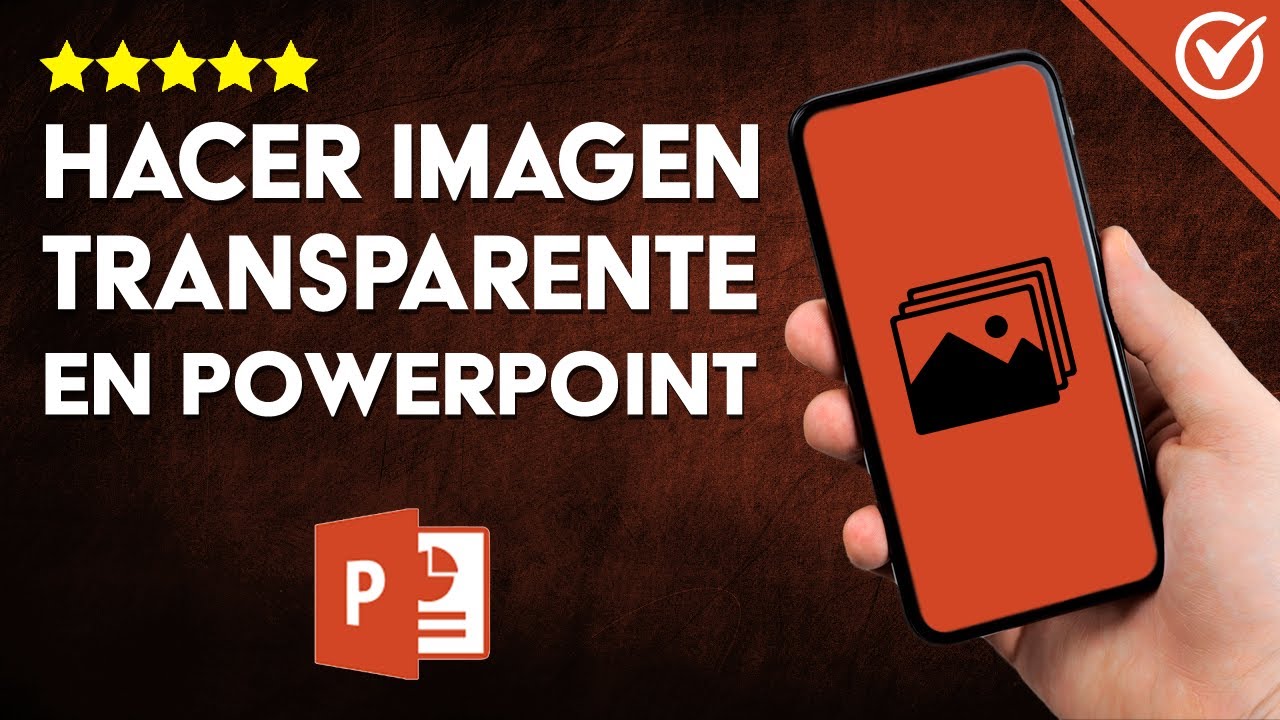 Cómo Crear Imágenes Transparente en PowerPoint: Mejora la Calidad ...
