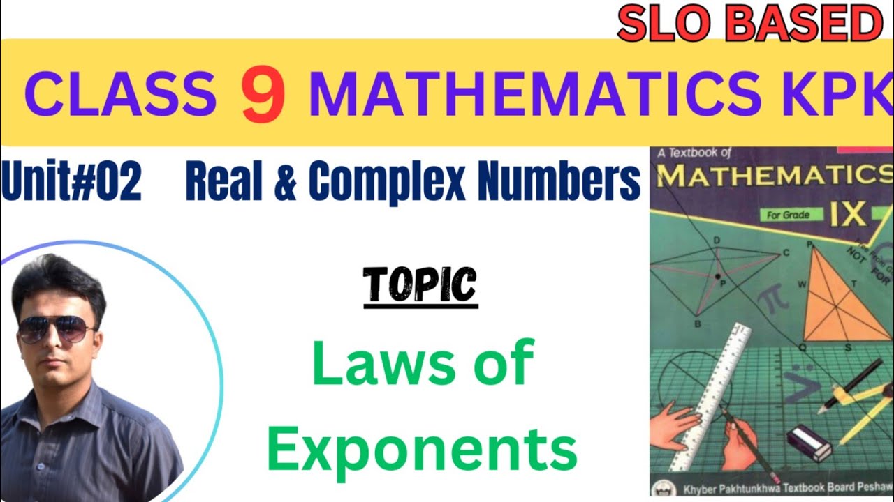 Laws of Exponents | Unit 2 Real & Complex Numbers | Class 9th Maths kpk ...