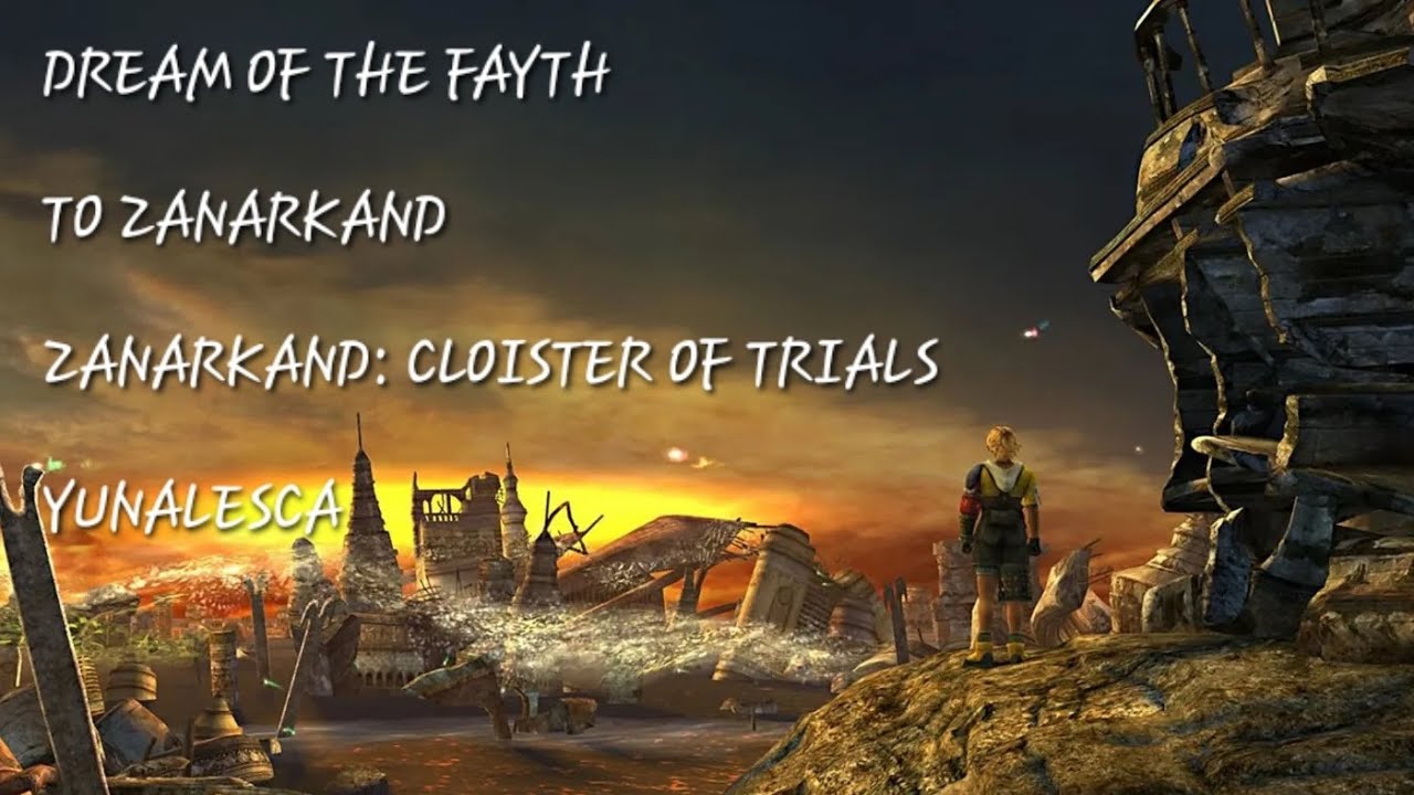 Final Fantasy X Highlights Part 2: Zanarkand to Yunalesca + Full ...