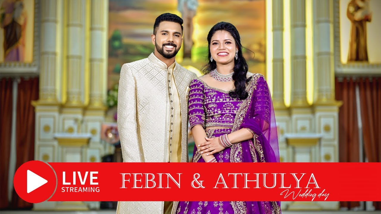 Febin-Athulya Wedding Ceremony |Live Streaming |Christian Wedding |Kakkanad - YouTube